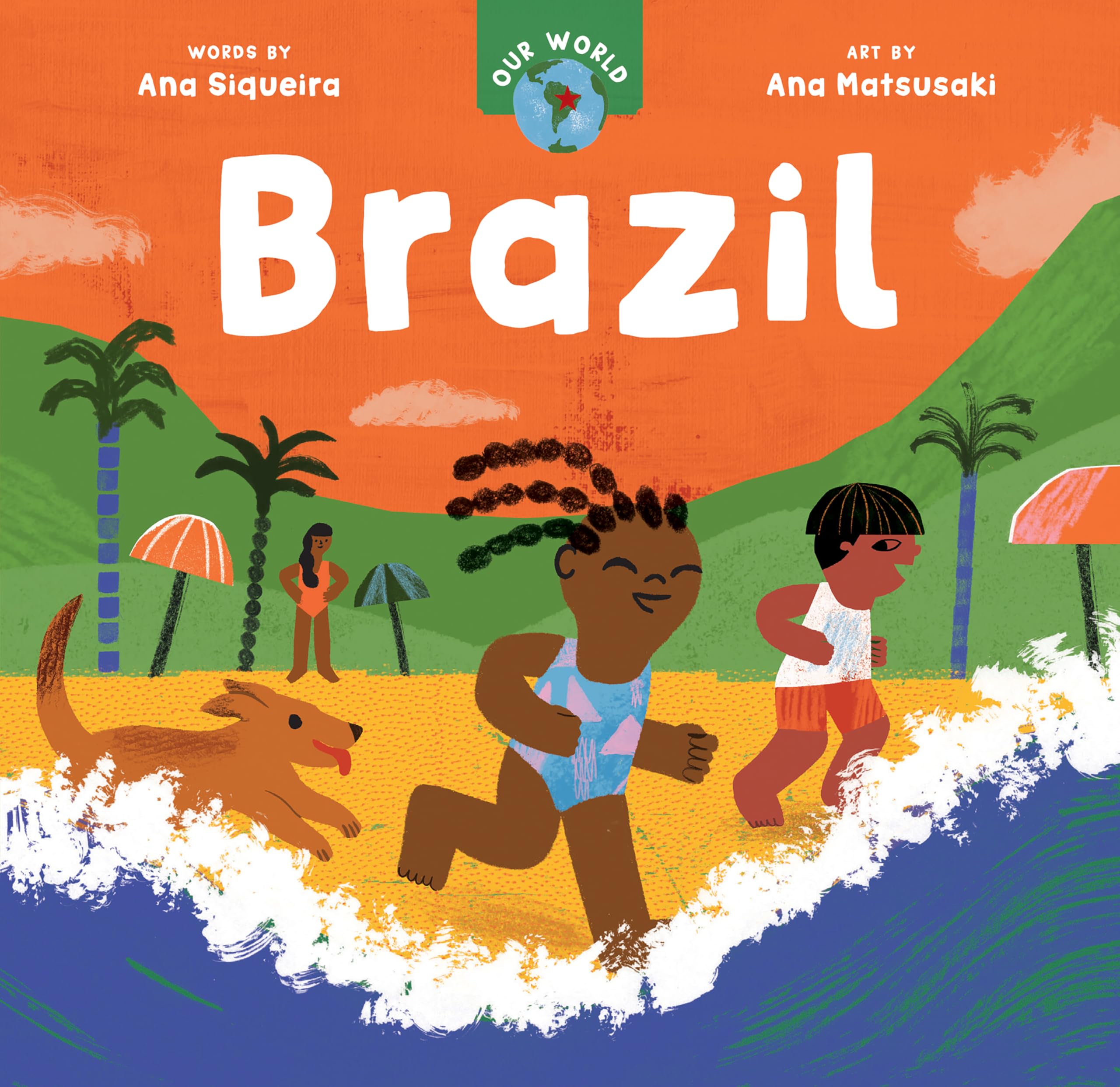 Amazon.com: Our World: Brazil: 9781646866304: Siqueira, Ana, Matsusaki ...