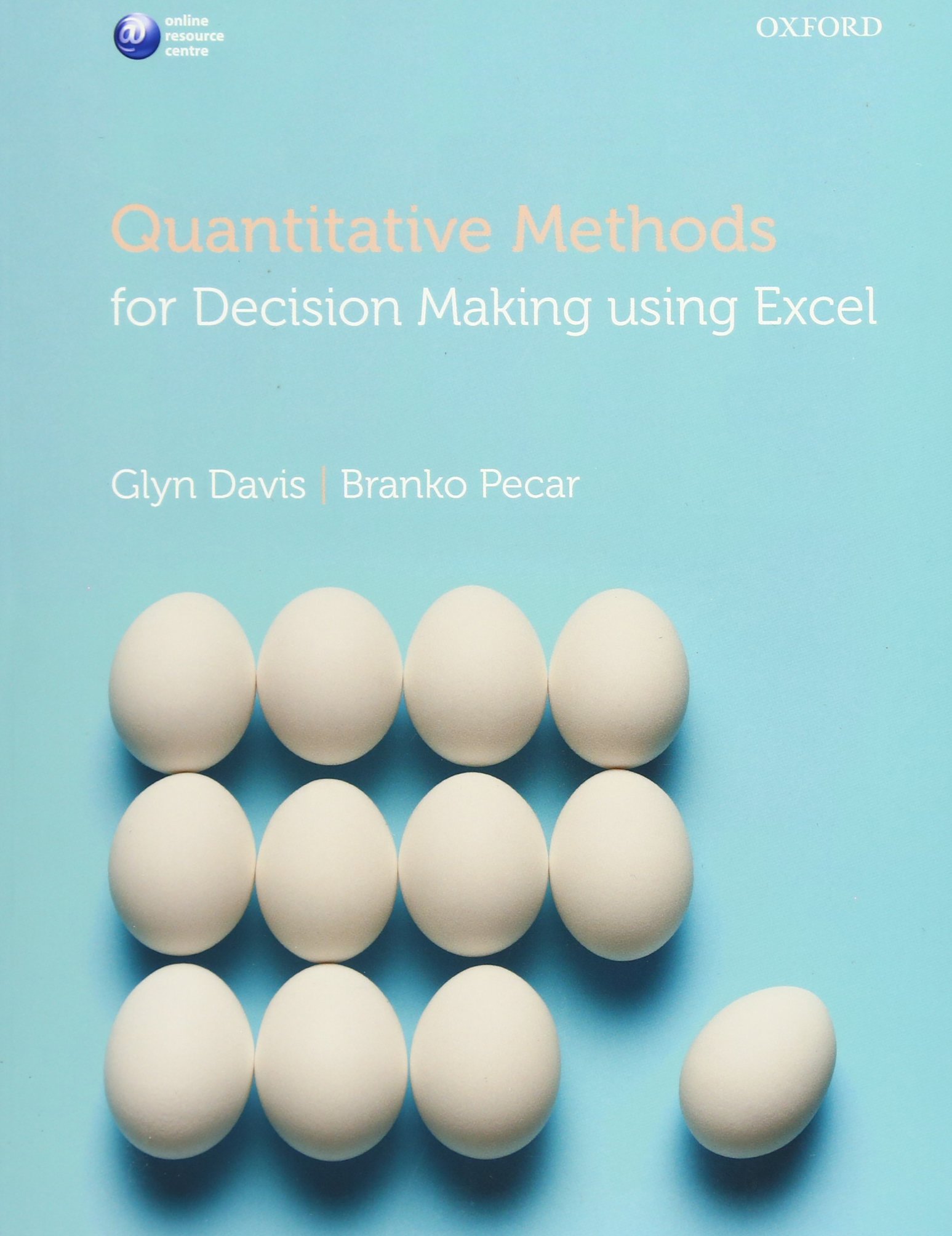 Quantitative Methods for Decision Making Using Excel: Davis, Glyn ...