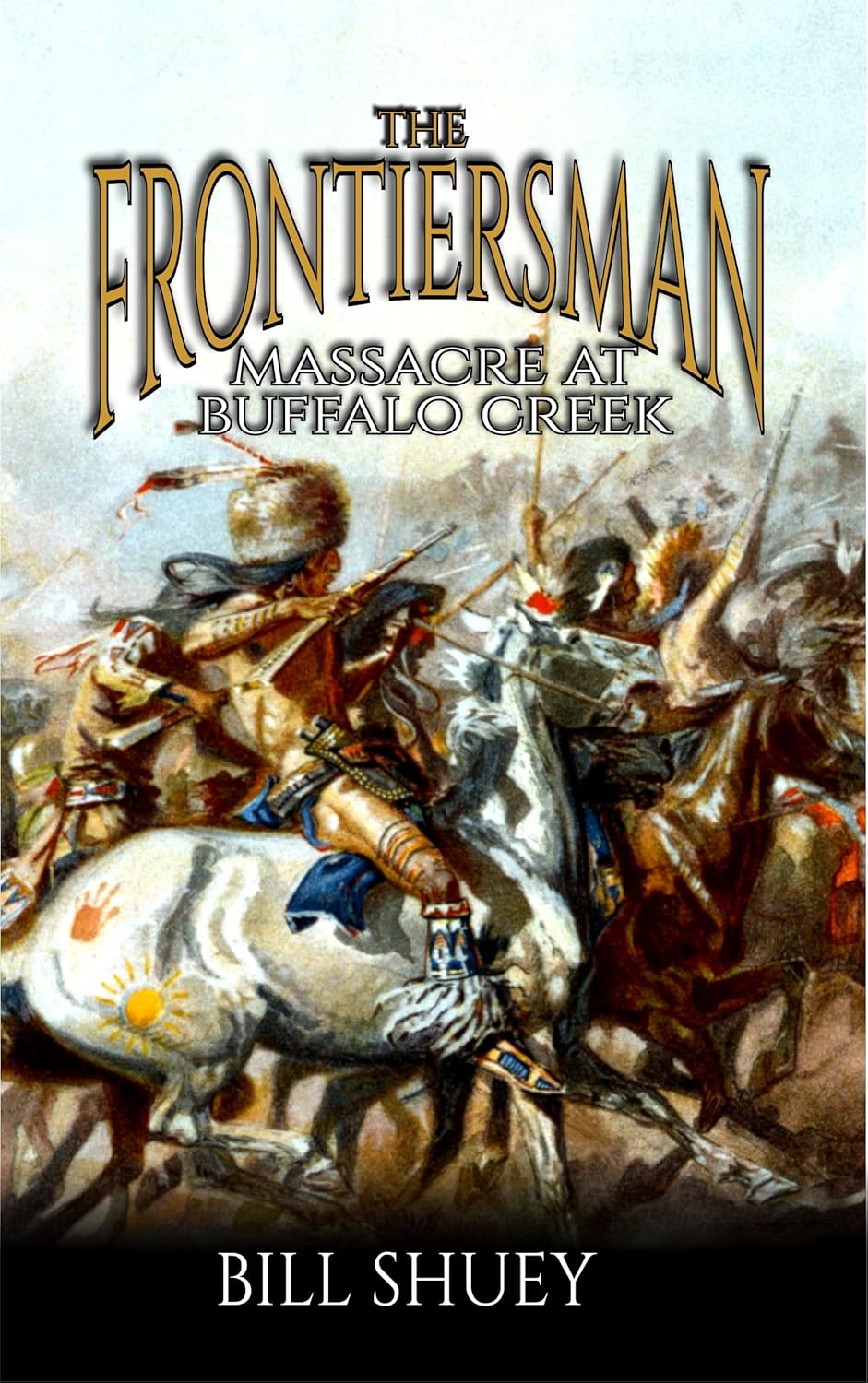 The Frontiersman: Massacre at Buffalo Creek (The Fronitiersman Book 6 ...