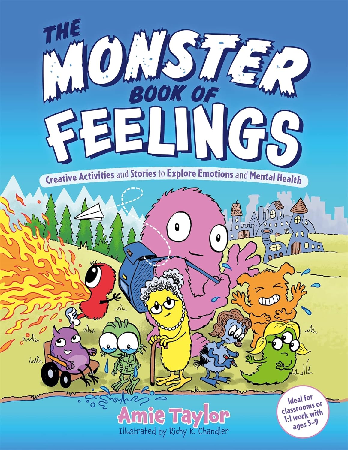 The Monster Book of Feelings: Creative Activities and Stories to ...