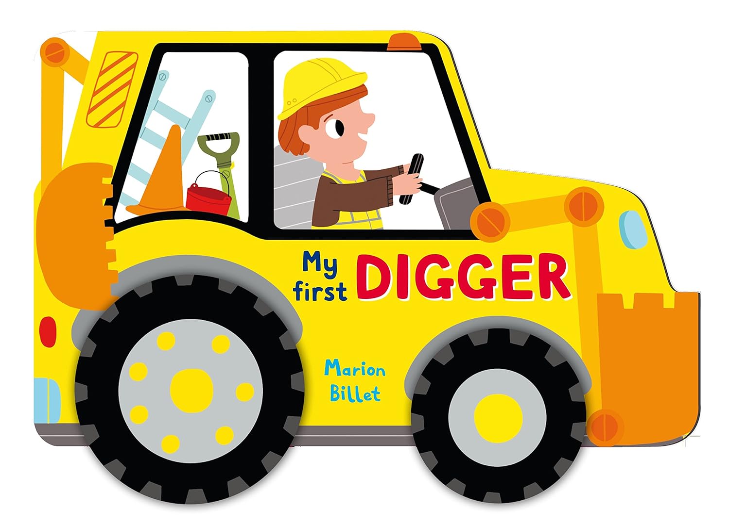 Whizzy Wheels: My First Digger: A first book about diggers, with wheels ...