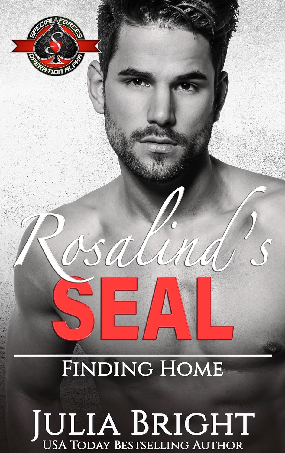Rosalind’s SEAL (Special Forces: Operation Alpha) (Finding Home Book 7 ...