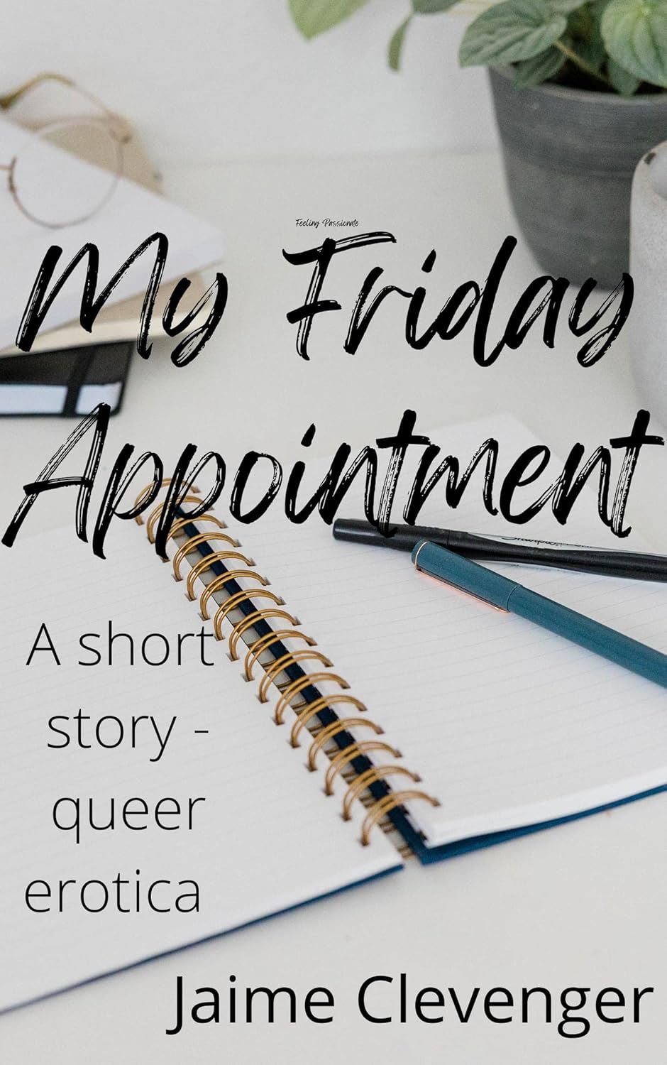 My Friday Appointment - Kindle edition by Clevenger, Jaime. Literature ...