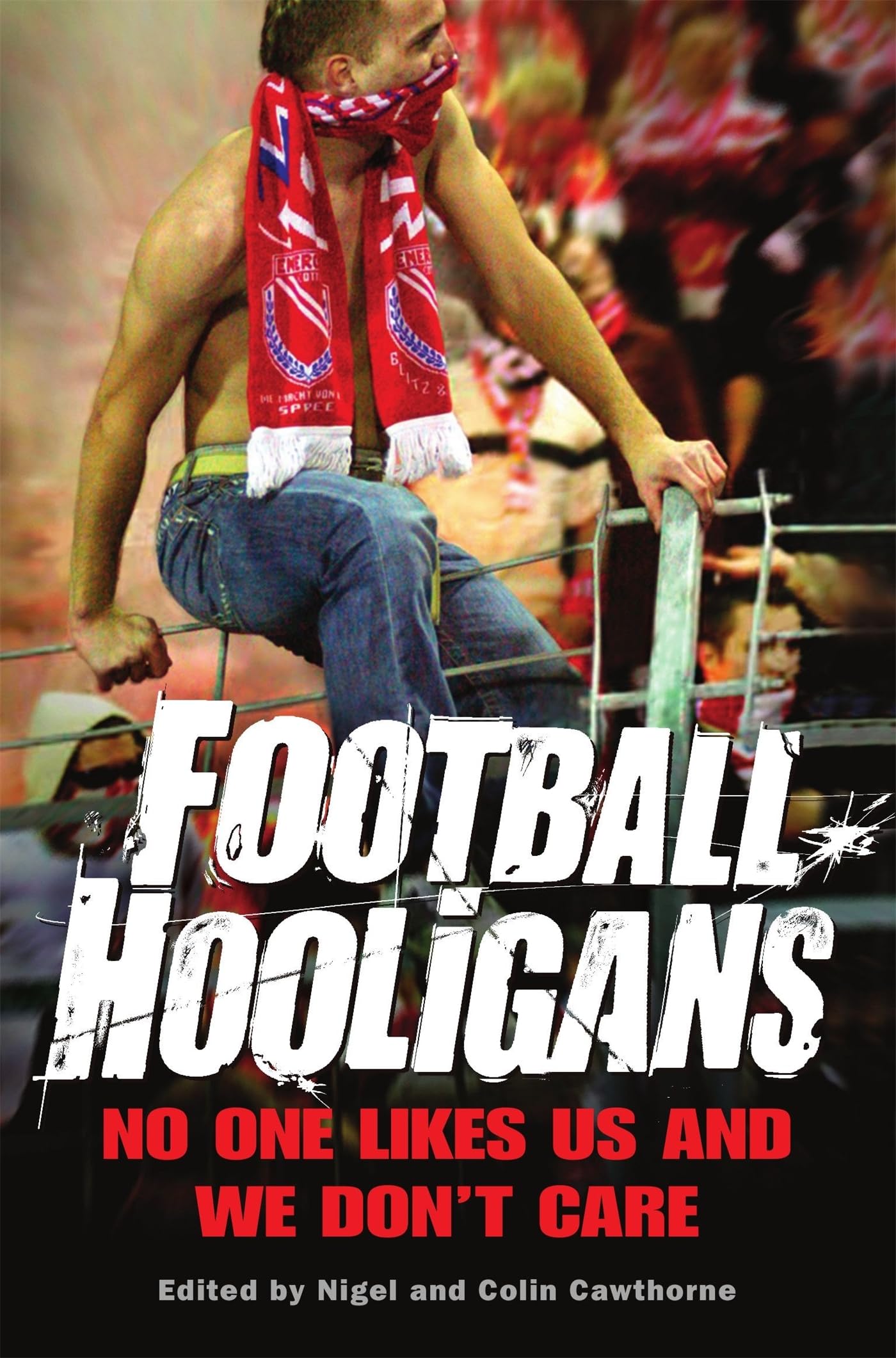 Football Hooligans (Mammoth Books) : Cawthorne, Colin, Cawthorne, Nigel ...