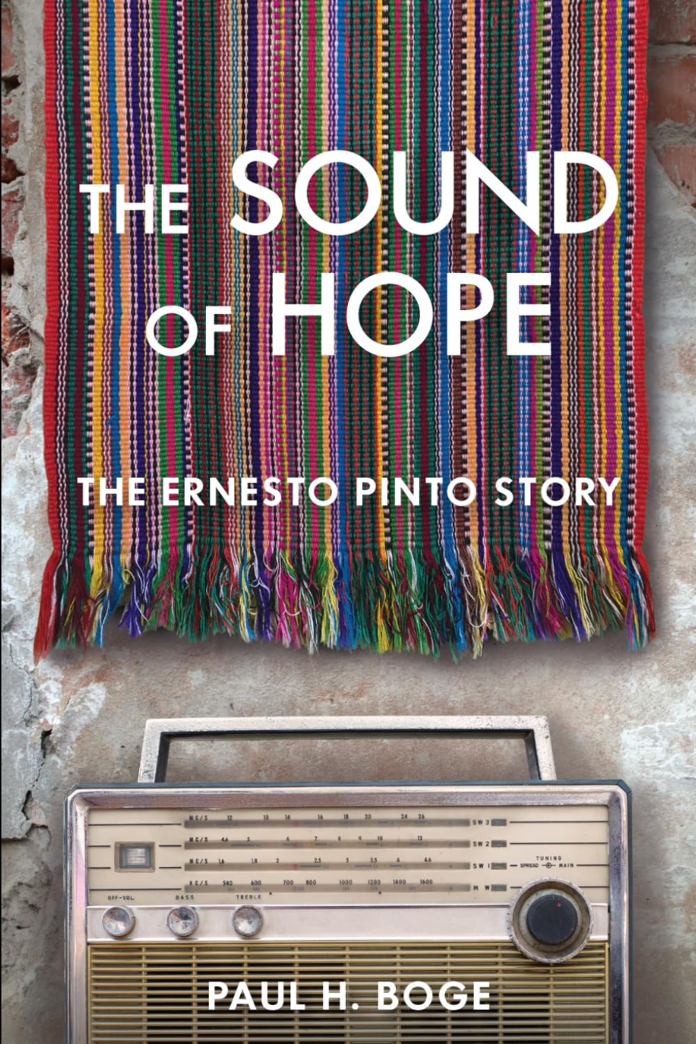 The Sound of Hope: The Ernesto Pinto Story: Boge, Paul H: 9780987971159 ...