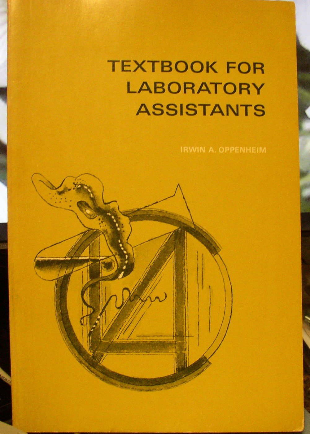 Textbook for laboratory assistants: Oppenheim, Irwin A: 9780801637216 ...