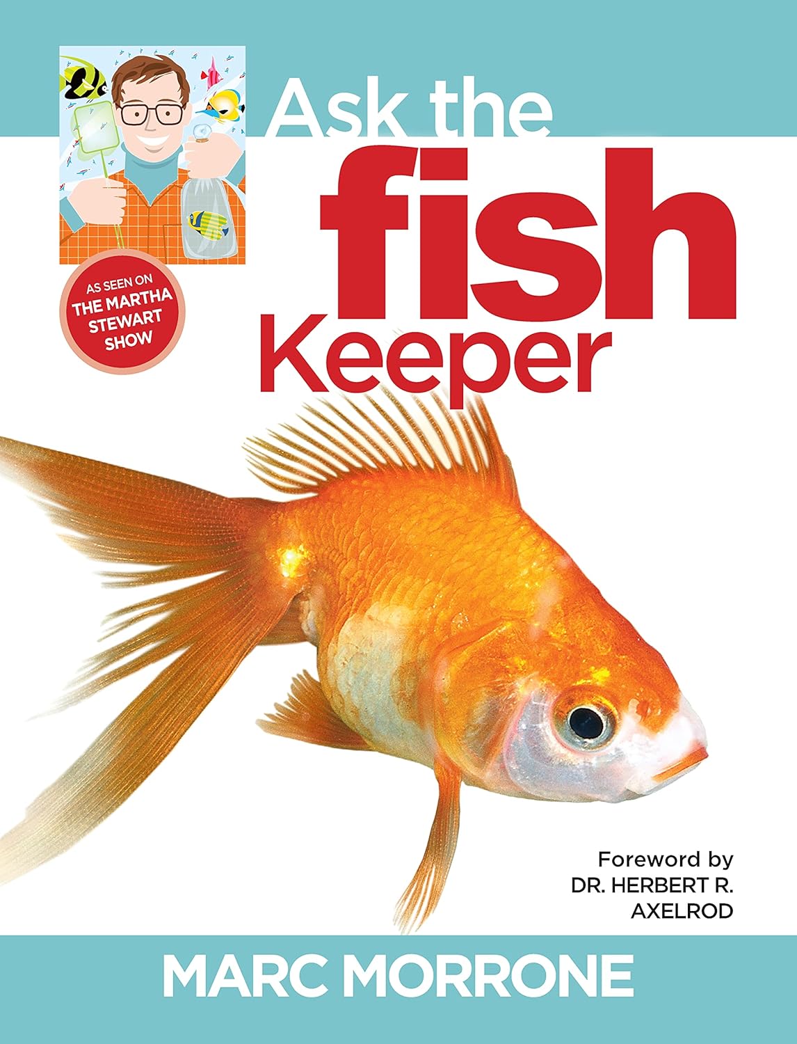 Marc Morrone's Ask the Fish Keeper (CompanionHouse Books) Why Do My ...
