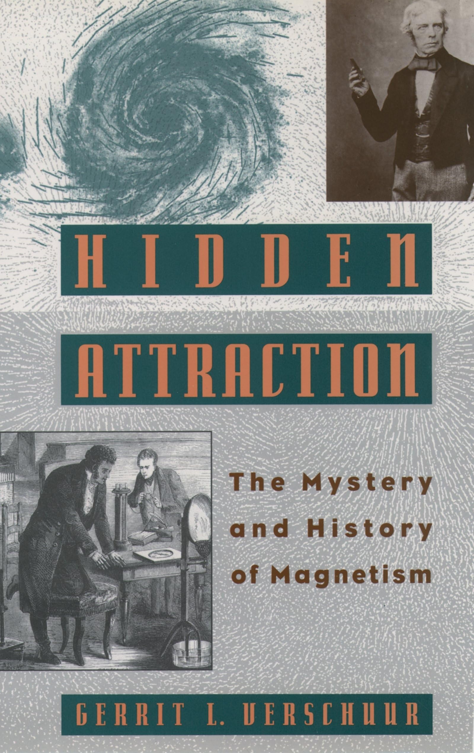Hidden Attraction: The History and Mystery of Magnetism (Mystery and ...