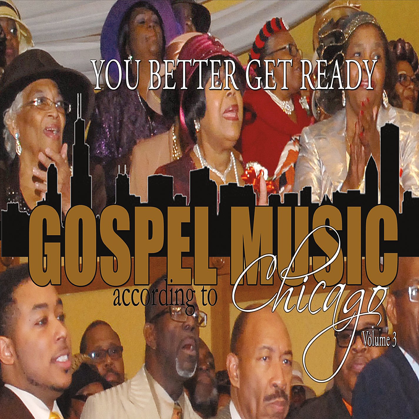 You Better Get Ready, Vol. 3: Gospel Music According to Chicago: Amazon ...