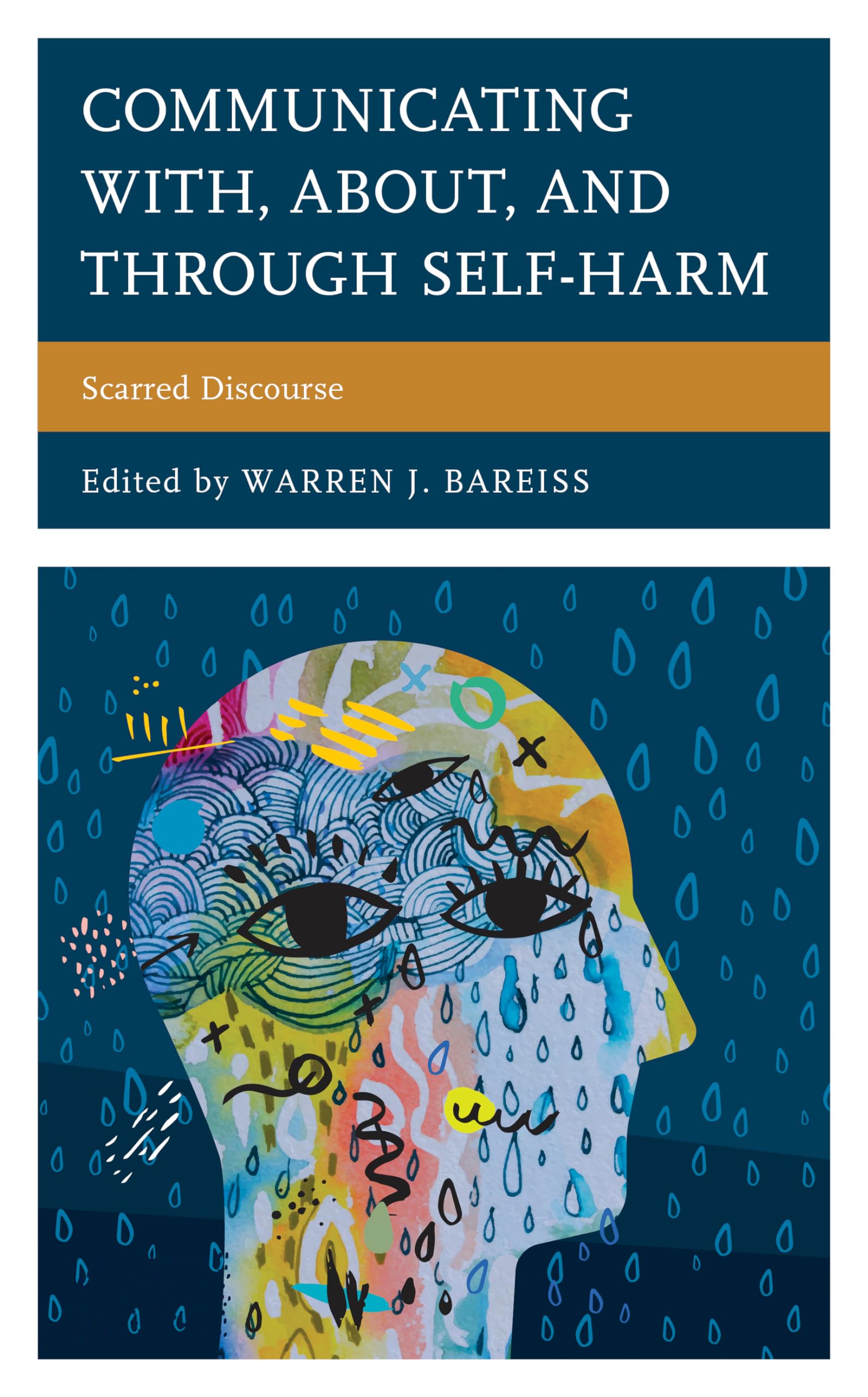 Buy Communicating With, About, and Through Self-Harm: Scarred Discourse ...