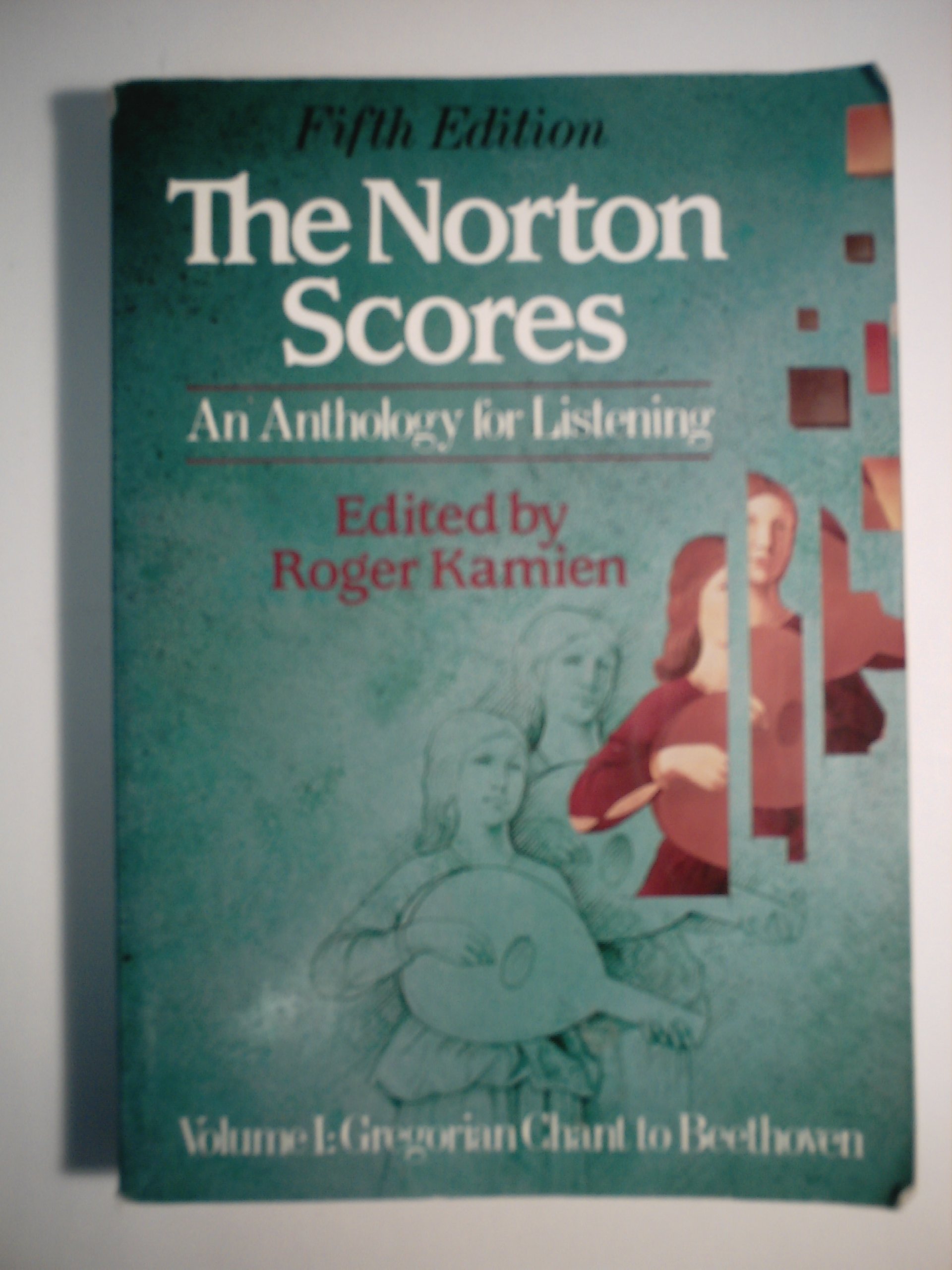 The Norton Scores: An Anthology for Listening: Kamien, Roger ...