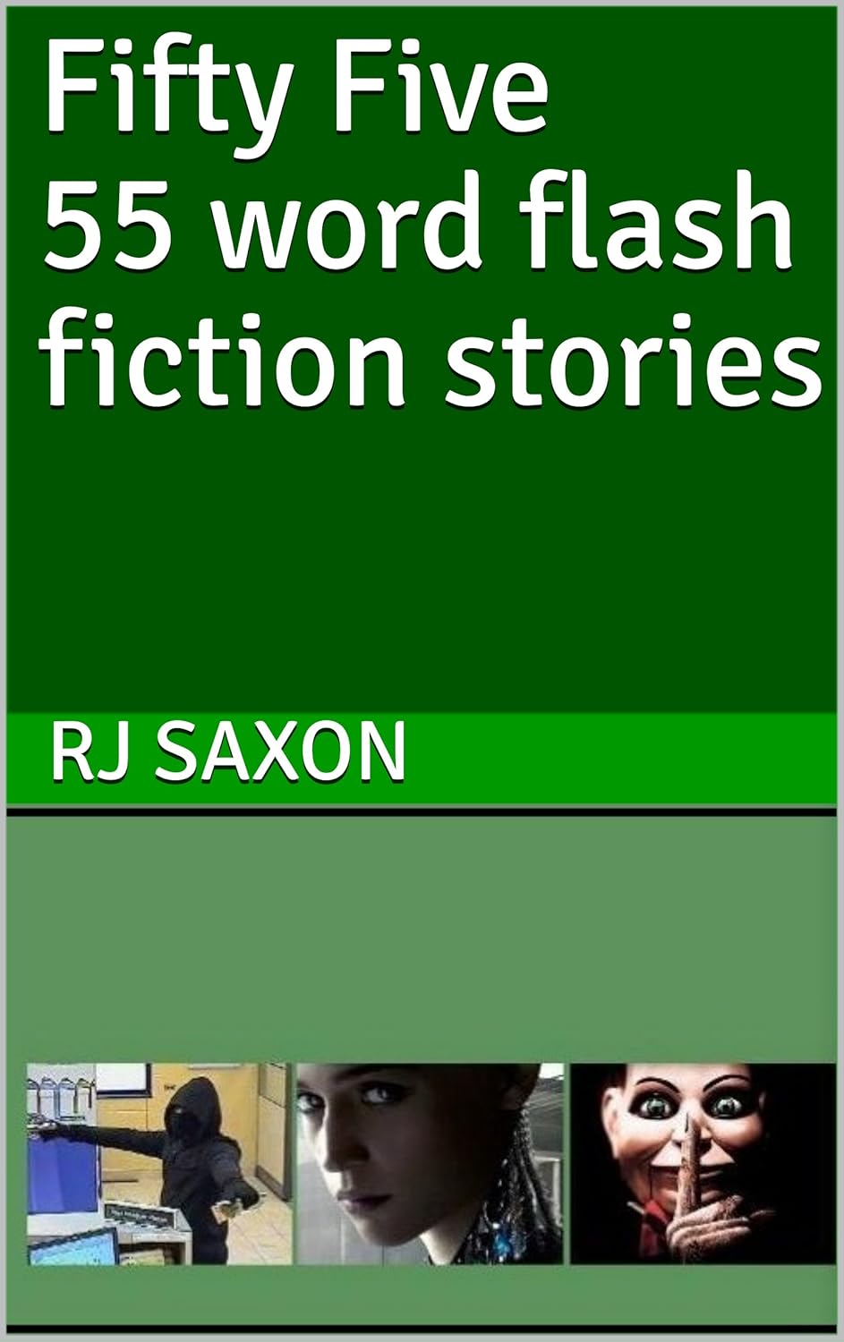 Amazon.com: Fifty Five 55 word flash fiction stories eBook : Saxon, RJ ...