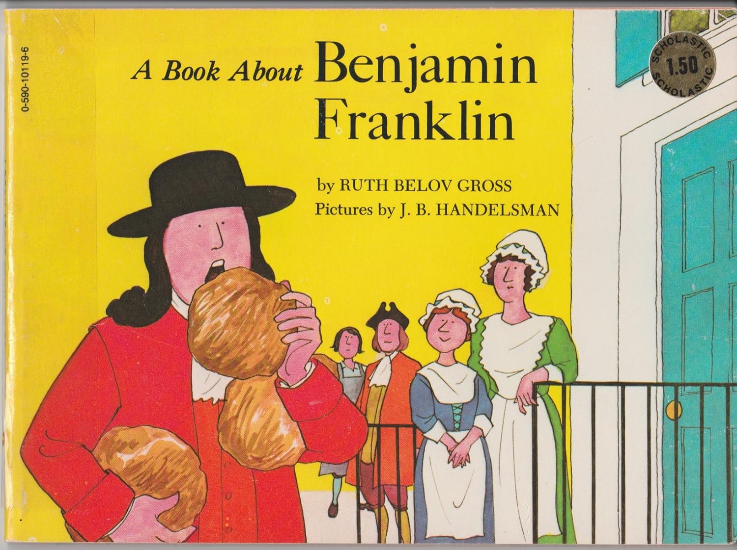 Book About Benjamin Franklin: Gross, Ruth Belov: 9780590101196: Amazon ...