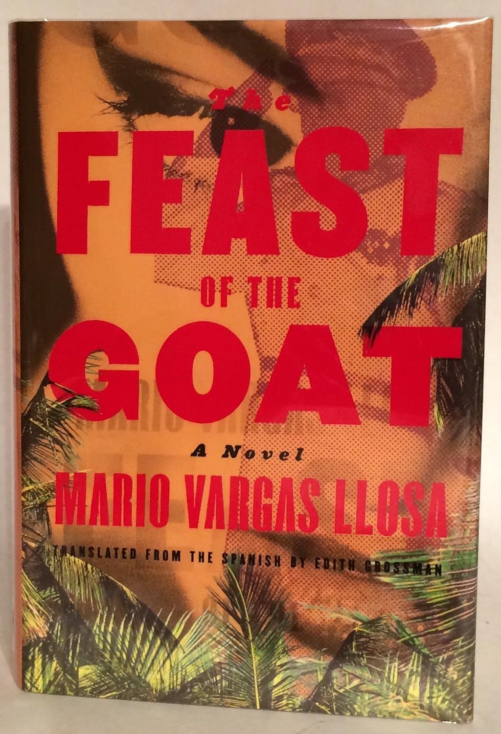 The Feast of the Goat: Mario Vargas Llosa, Edith Grossman ...
