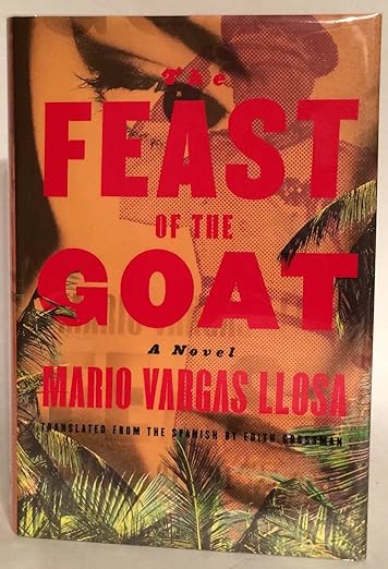 The Feast of the Goat: Mario Vargas Llosa, Edith Grossman ...