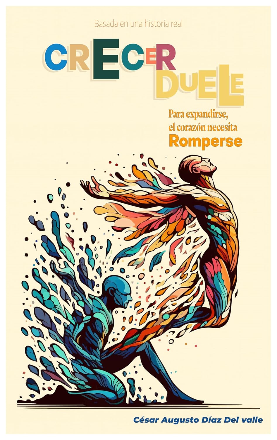 Crecer Duele: Para expandirse, el corazón necesita romperse (Spanish ...