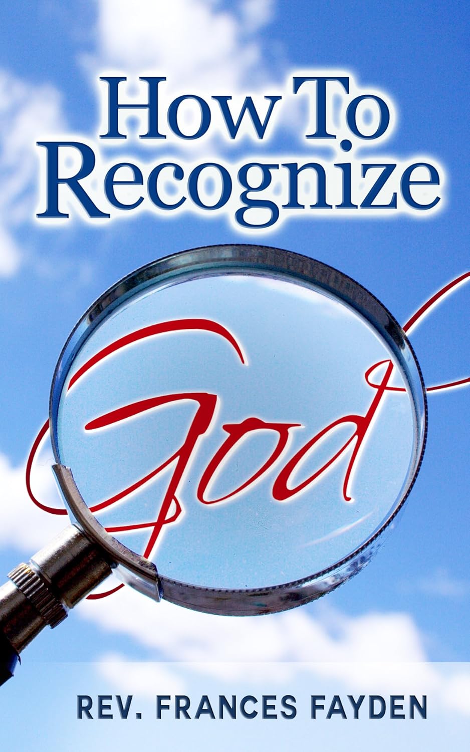 Amazon.com: How to Recognize God: 8 Simple Ways to Experience God Right ...