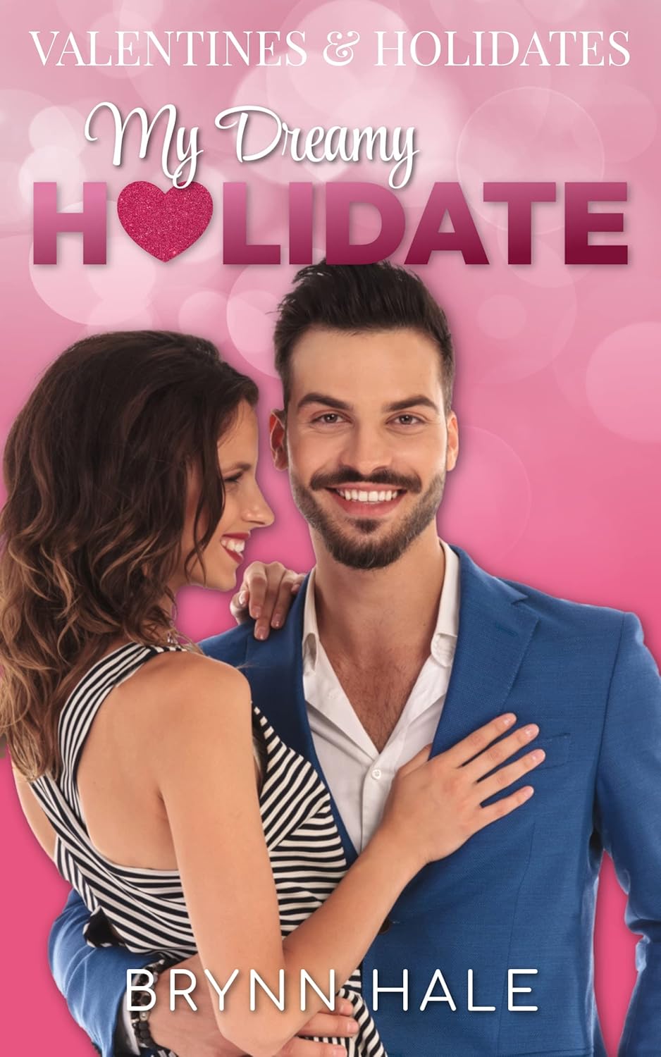 My Dreamy Holidate : A Heartfelt Holiday Romance (Valentines and ...