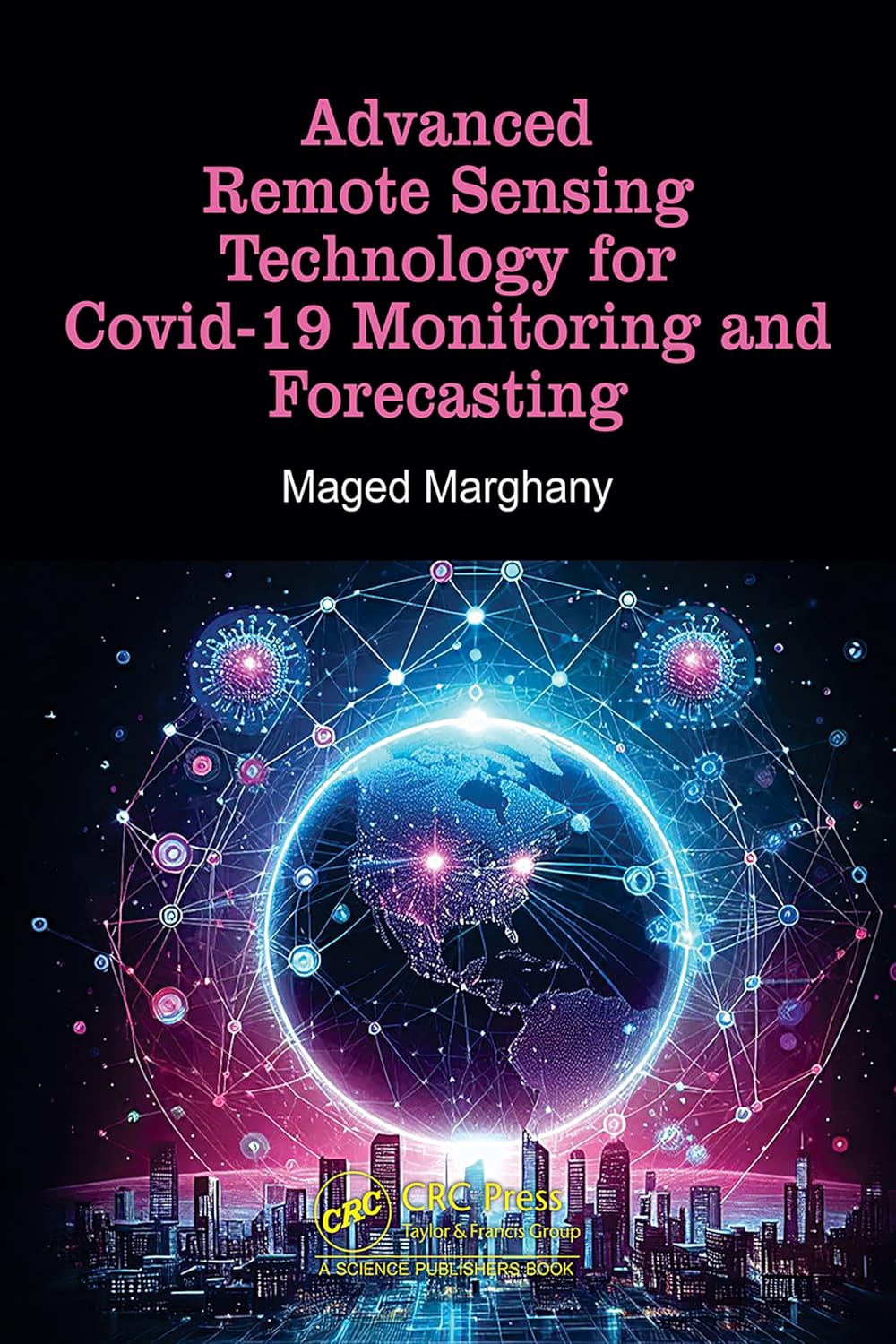 Advanced Remote Sensing Technology for Covid-19 Monitoring and ...