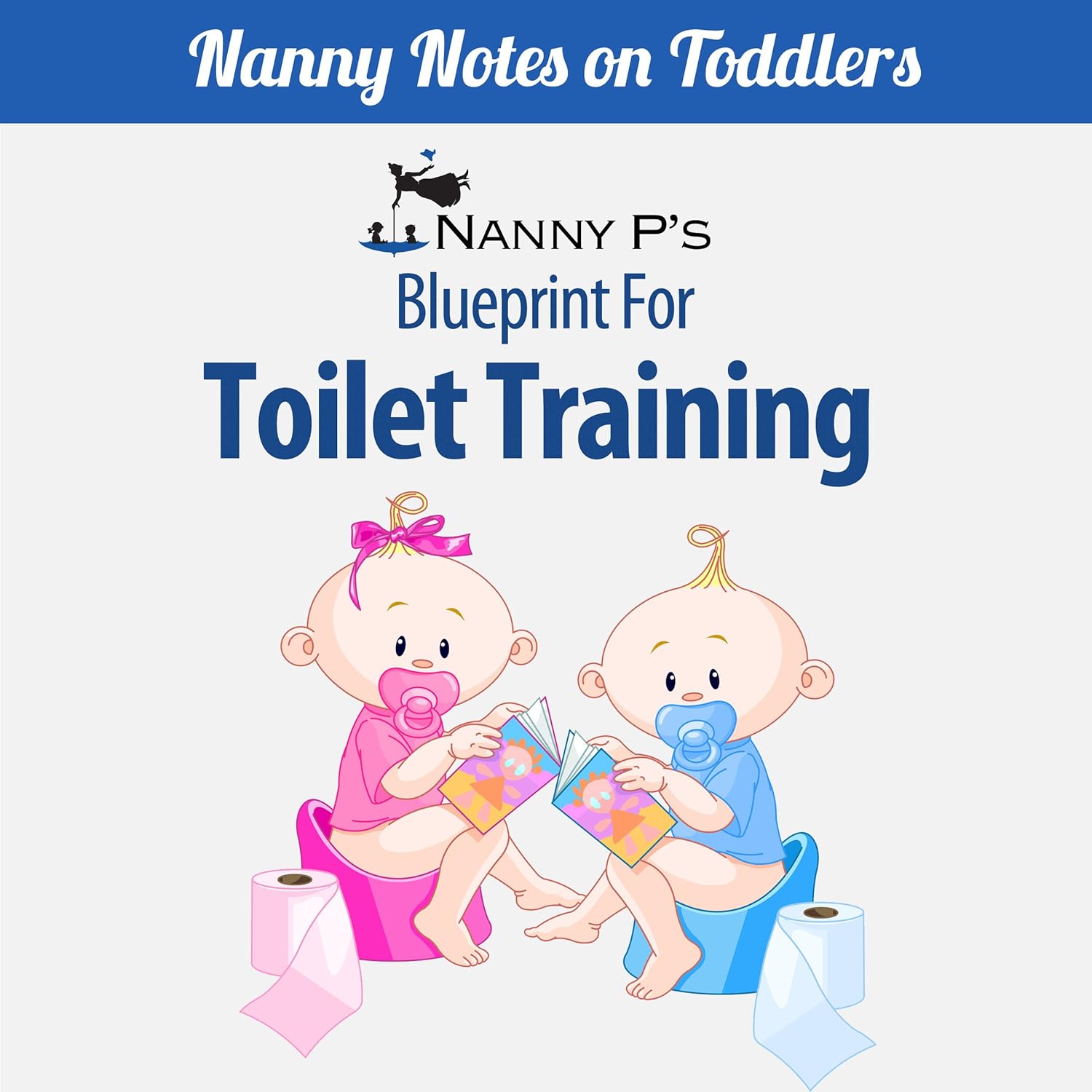 Amazon.com: Toilet Training: A Nanny P Blueprint (Book 1) (Audible ...
