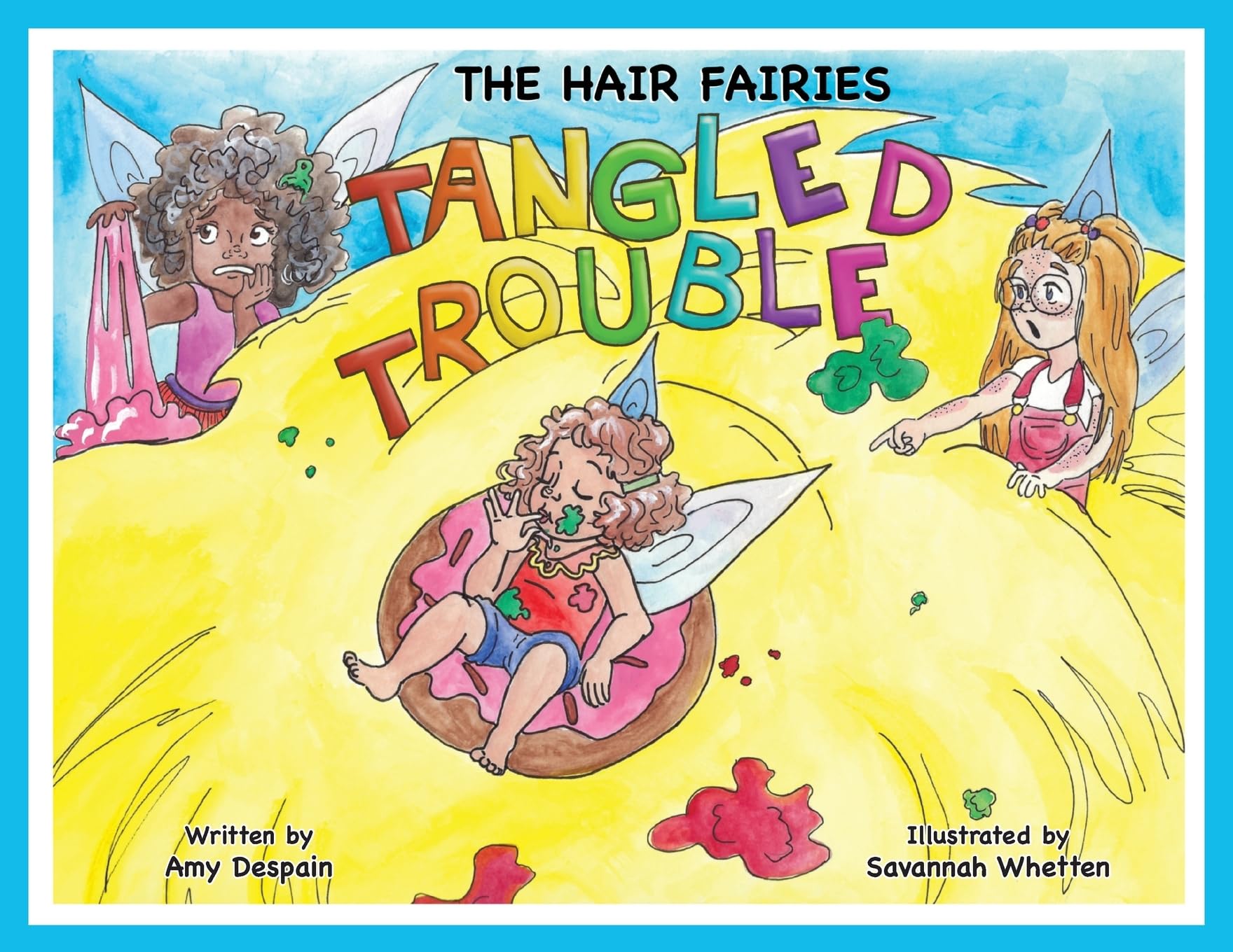 The Hair Fairies Tangled Trouble: DeSpain, Amy, Whetten, Savannah ...