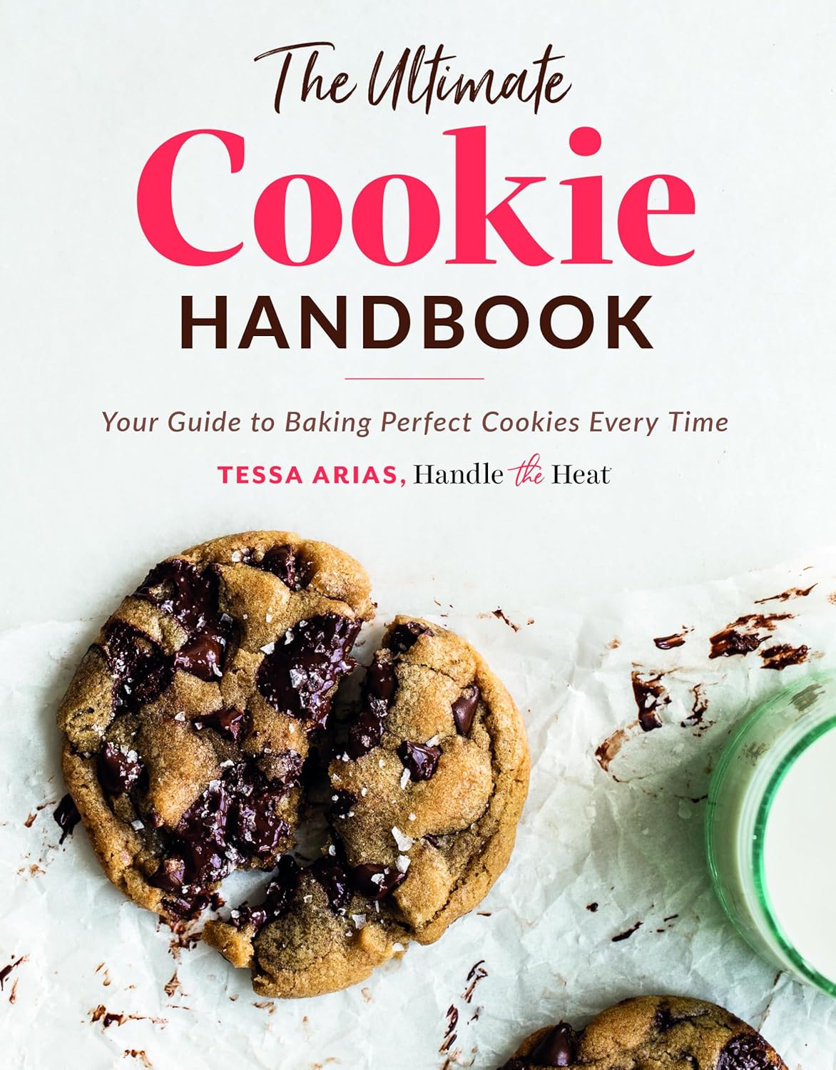 The Ultimate Cookie Handbook: Your Guide To Baking Perfect Cookies ...