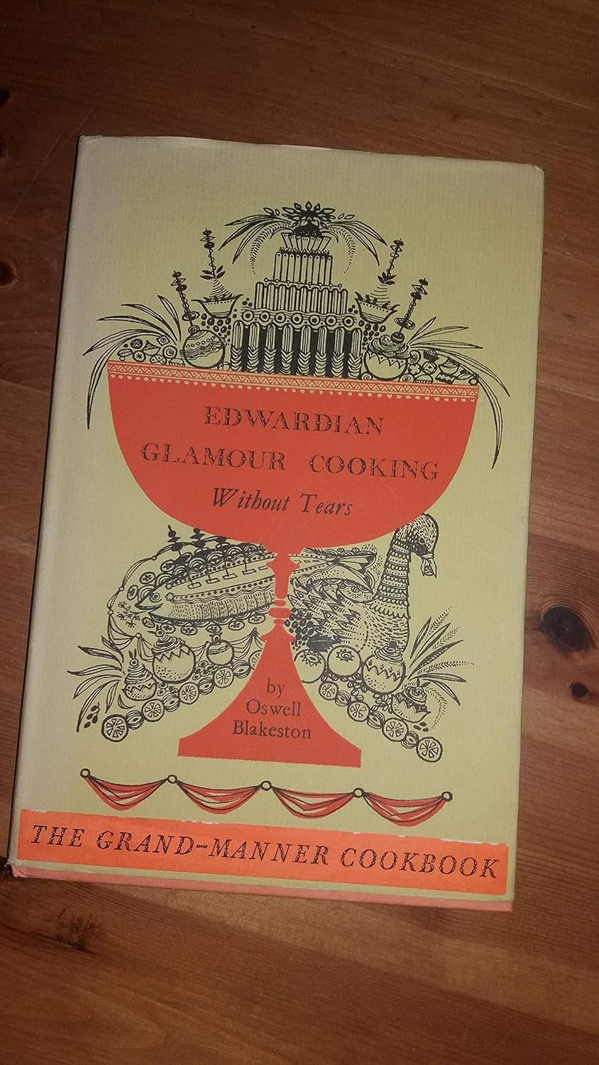 Edwardian Glamour Cooking Without Tears: Amazon.co.uk: Blakeston ...