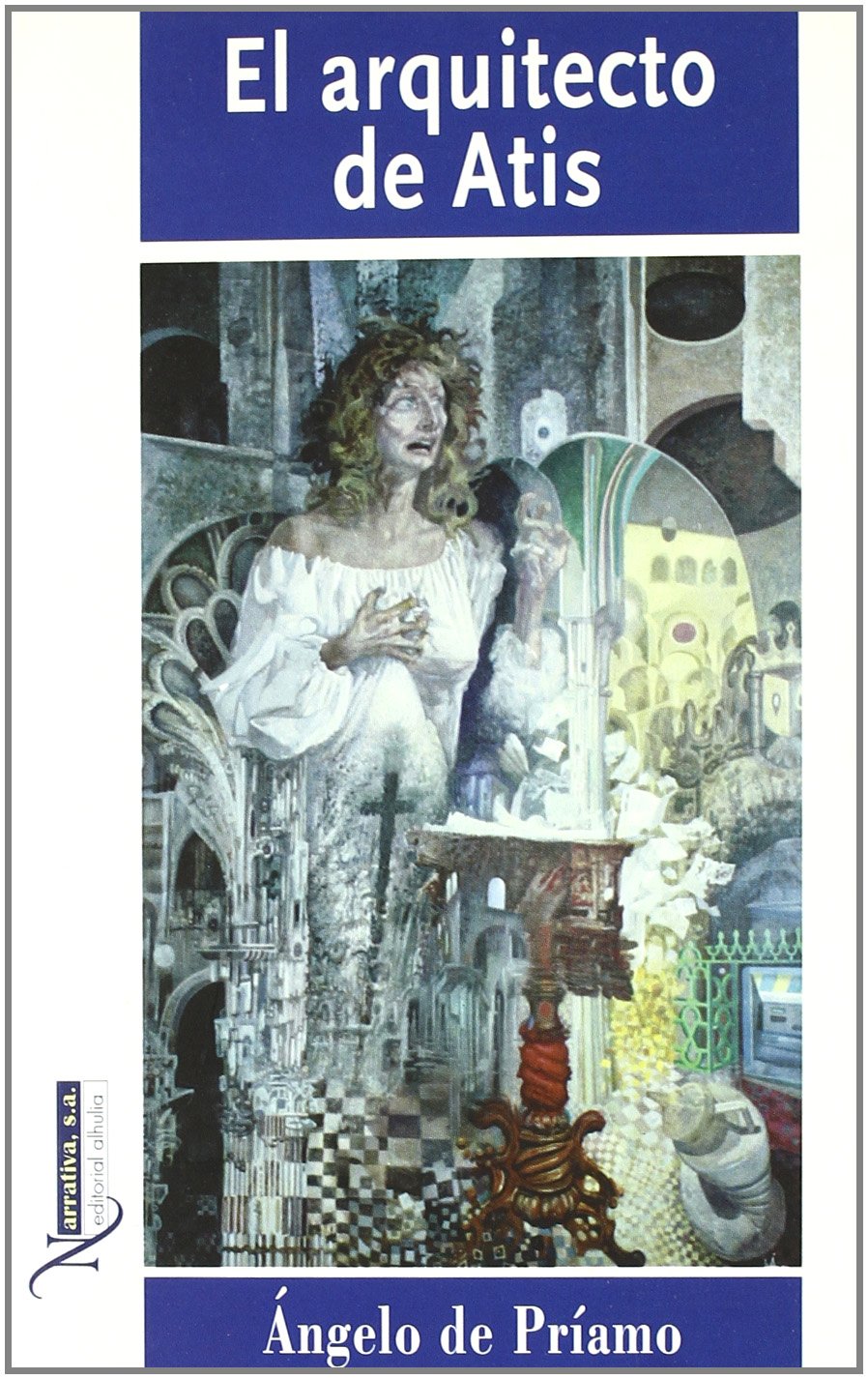 Amazon.com: El Arquitecto De Atis/ the Architect of Atis (Narrativa S.a ...