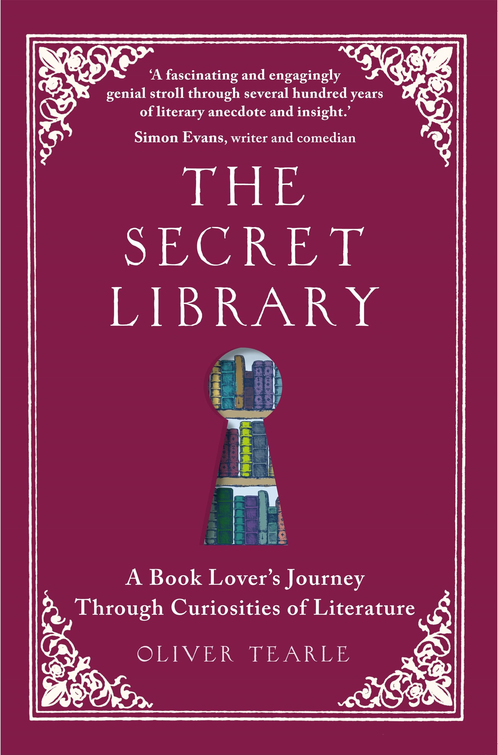 The Secret Library: A Book-Lovers' Journey Through Curiosities of ...