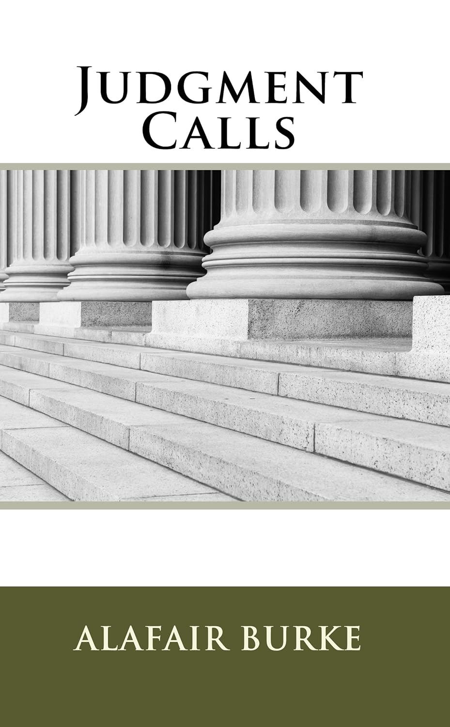 Judgment Calls (Samantha Kincaid Series Book 1) eBook : Burke, Alafair ...