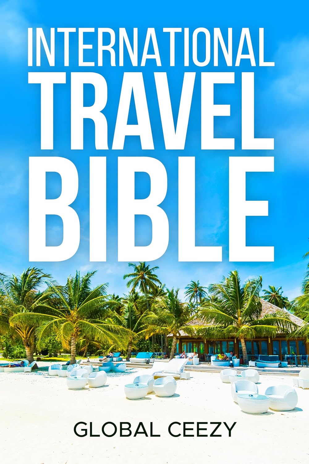 Amazon.com: International Travel Bible eBook : Ceezy, Global: Kindle Store