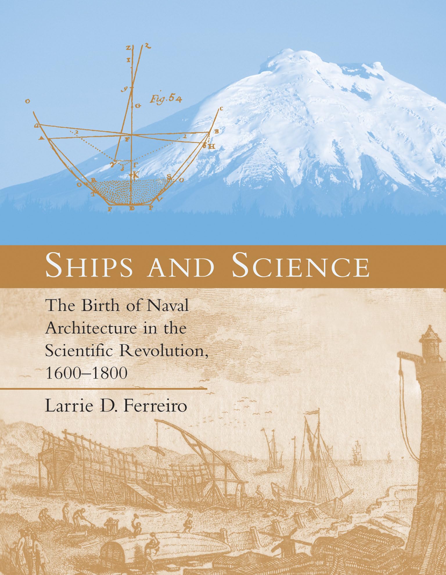 Ships and Science: The Birth of Naval Architecture in the Scientific ...