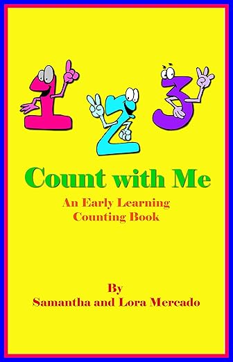 1, 2, 3 Count with Me: An Early Learning Counting Book , Mercado, Lora ...