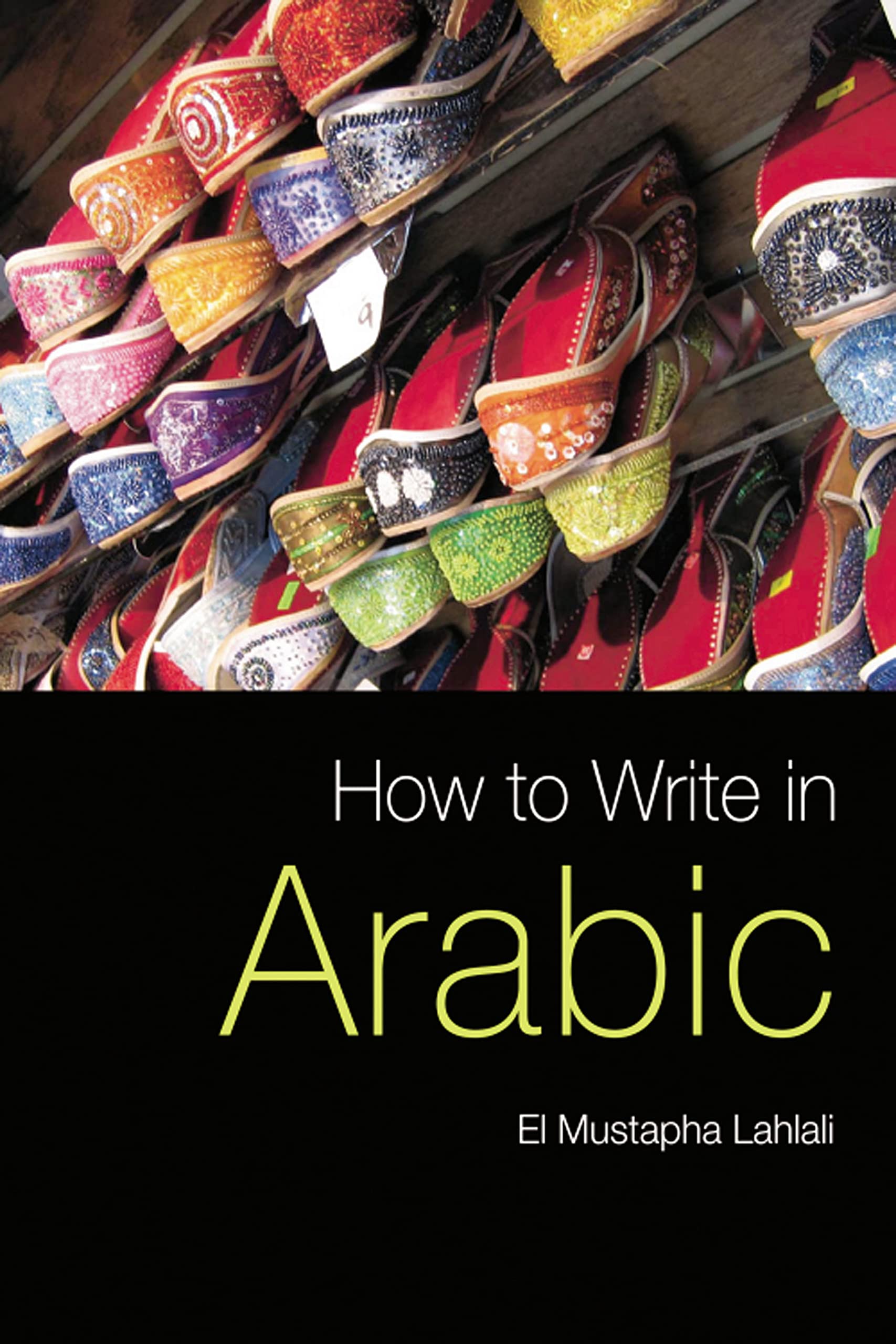 How to Write in Arabic: Amazon.co.uk: Lahlali, El Mustapha ...