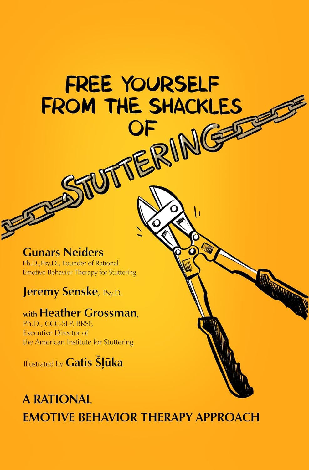 Free Yourself from the Shackles of Stuttering: A Rational Emotive ...