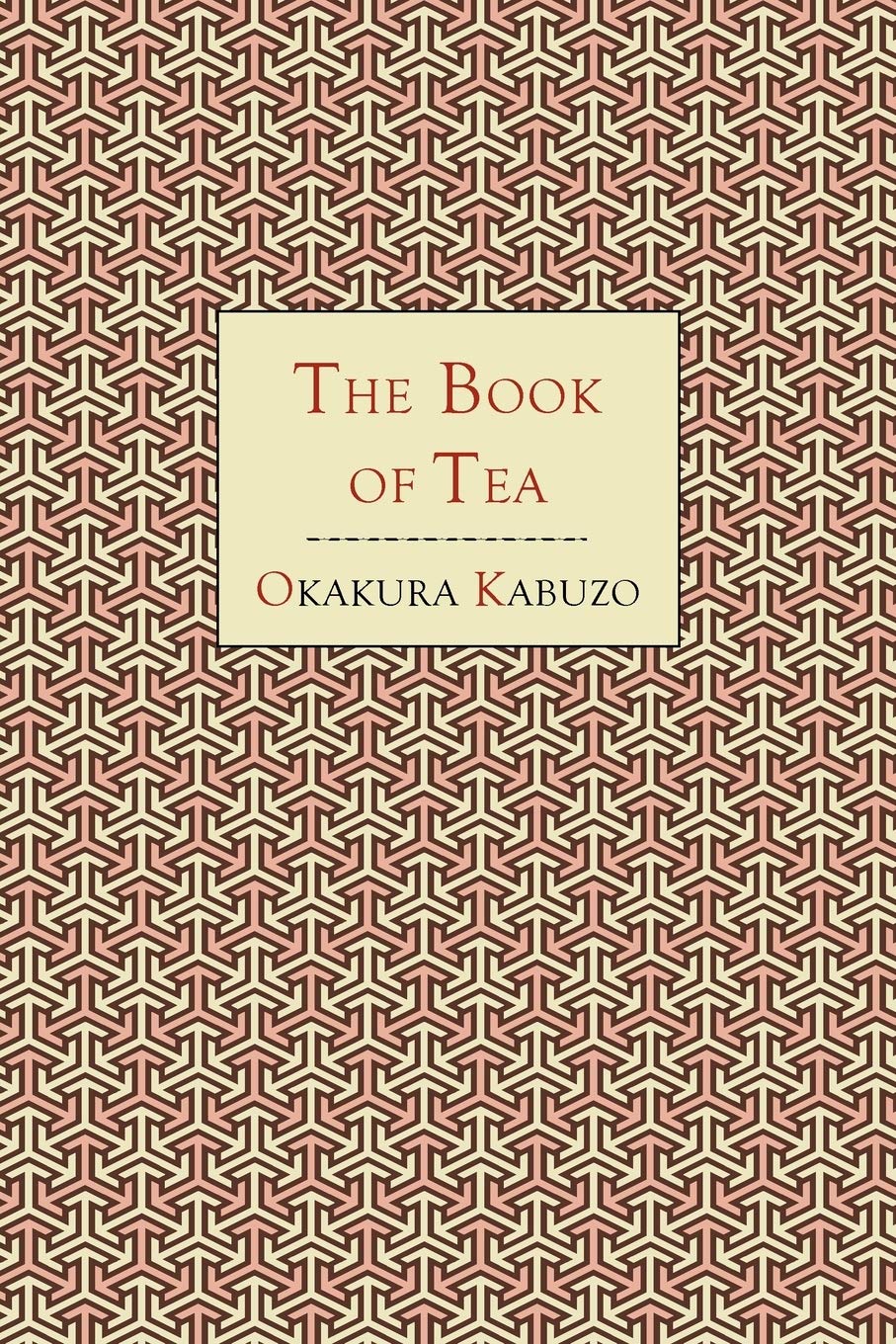 The Book of Tea: Okakura, Kakuzo: 9781614273752: Amazon.com: Books
