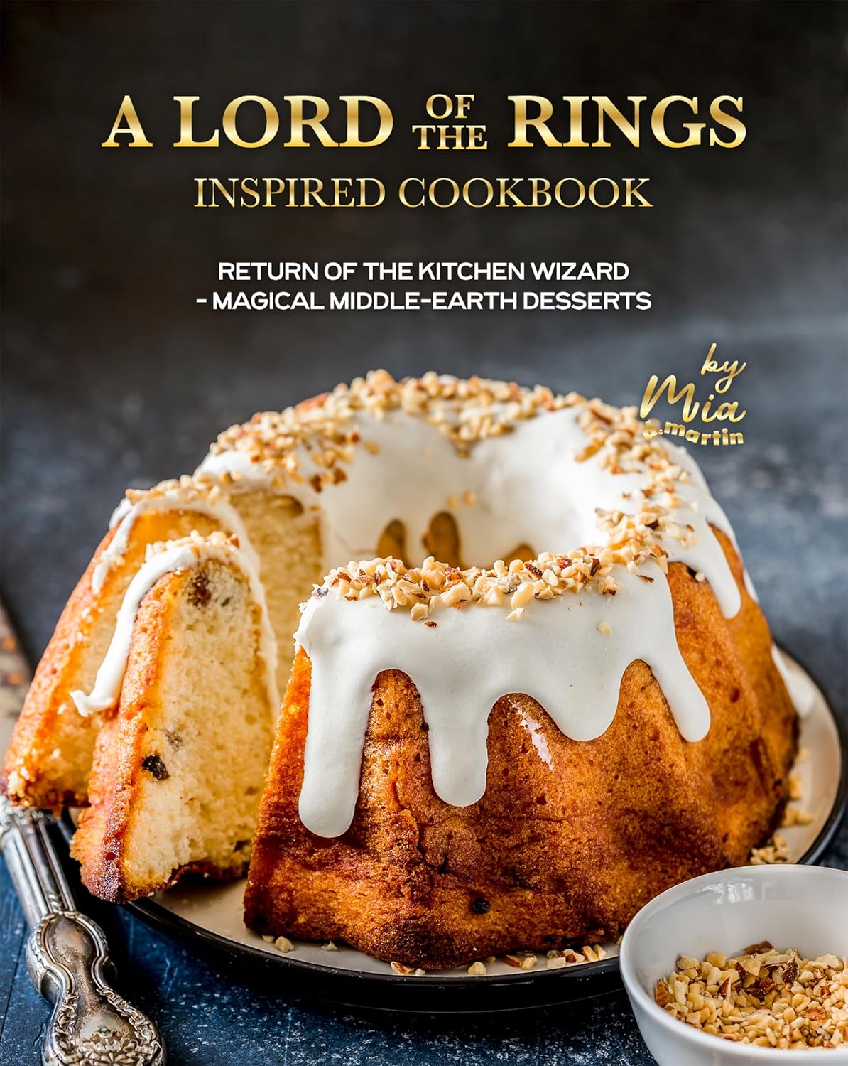 A Lord of the Rings Inspired Cookbook: Return of the Kitchen Wizard ...