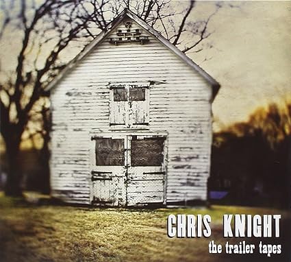 Chris Knight - The Trailer Tapes - Amazon.com Music