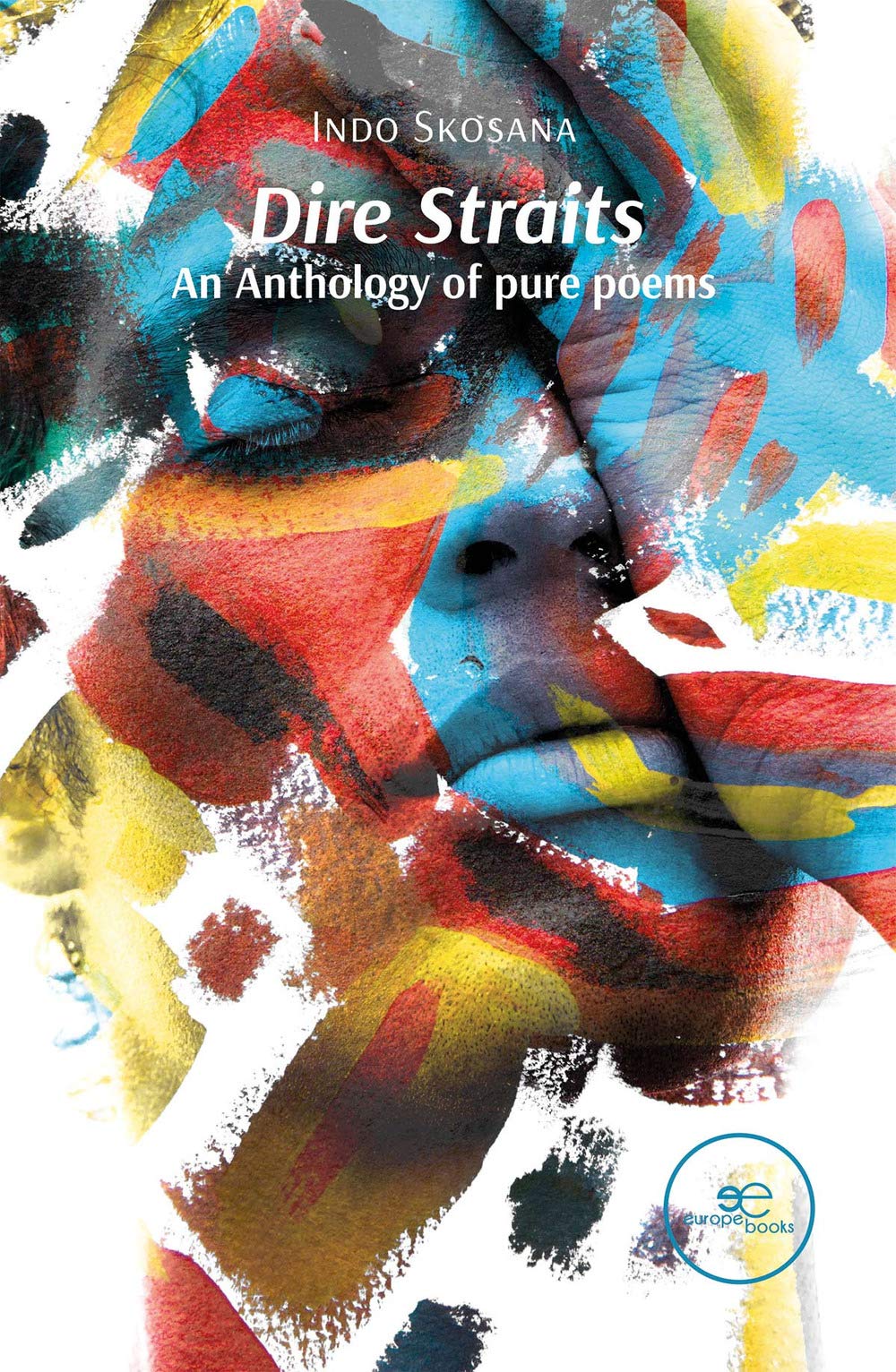 Snapklik.com : DIRE STRAITS: AN ANTHOLOGY OF PURE POEMS