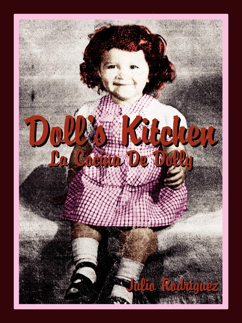 Doll's Kitchen: La Cocina De Dolly: Rodriguez, Julio: 9781434314130 ...