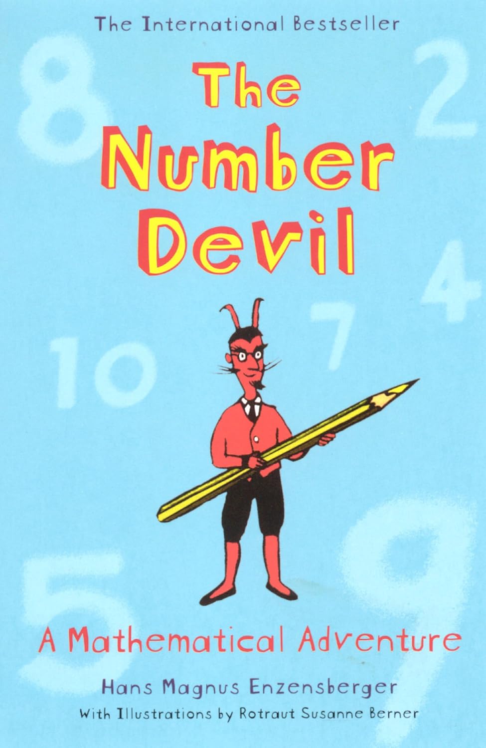 The Number Devil: A Mathematical Adventure: Hans Magnus Enzensberger ...