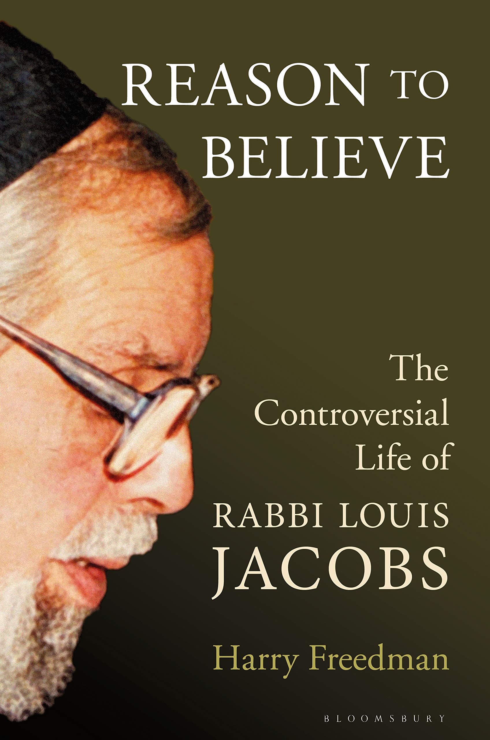 Reason to Believe: The Controversial Life of Rabbi Louis Jacobs ...