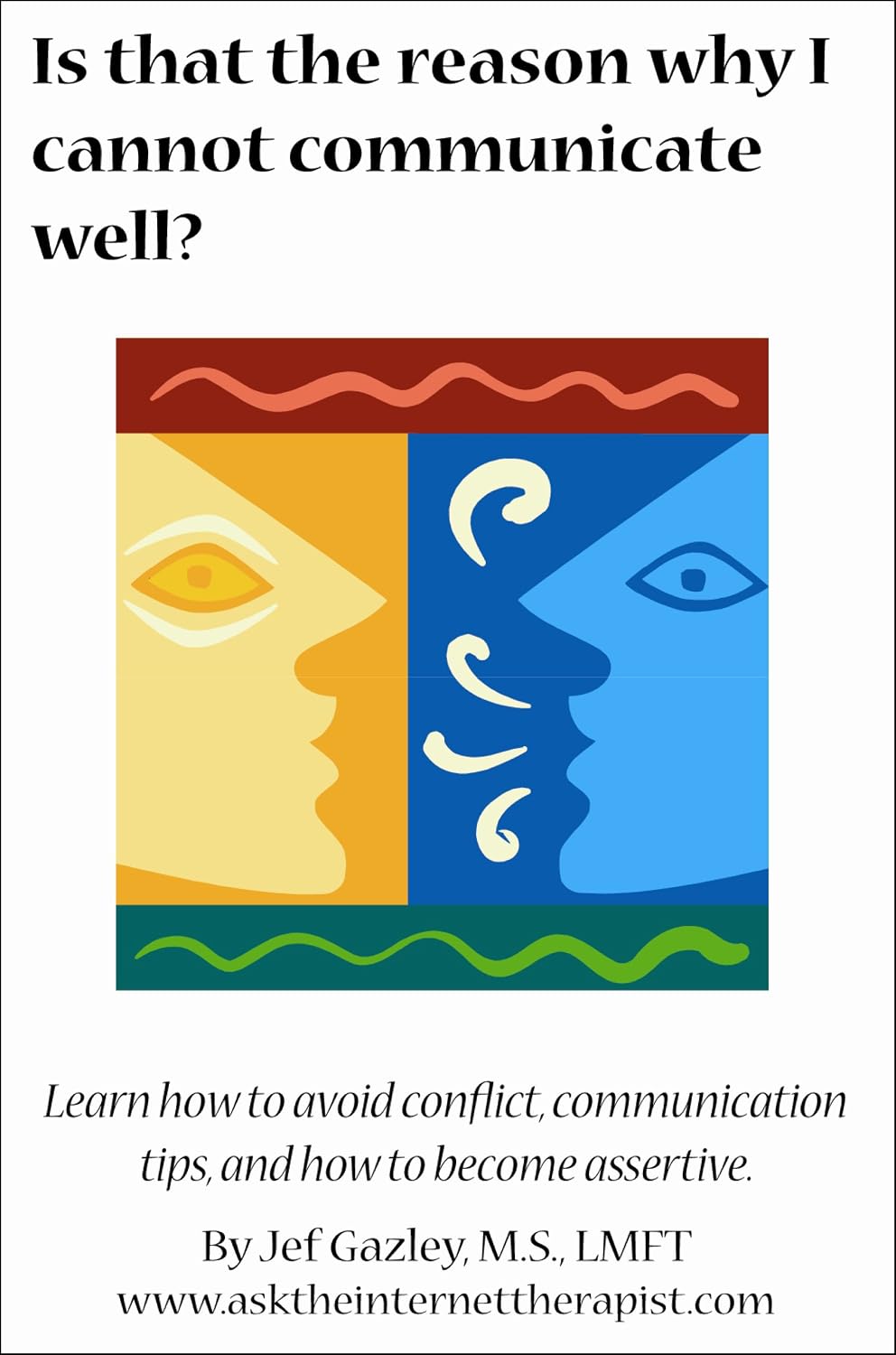Is That the Reason Why I Cannot Communicate Well?: Learn How to Avoid ...