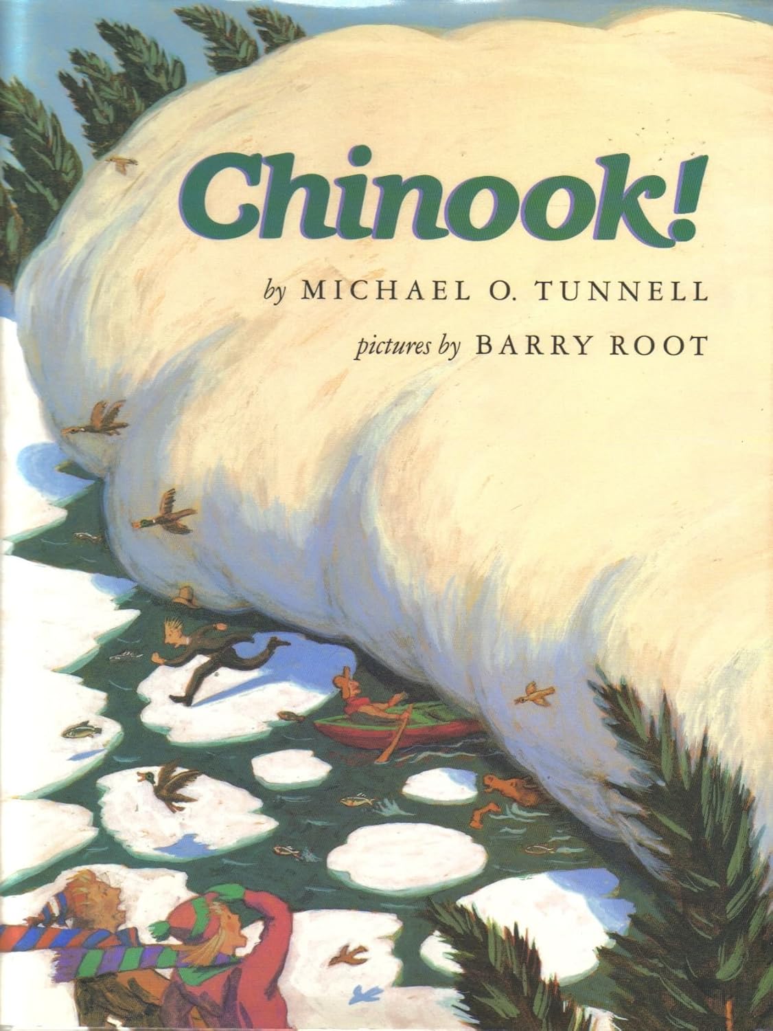 Chinook!: Tunnell, Michael O., Root, Barry: 9780688108694: Amazon.com ...