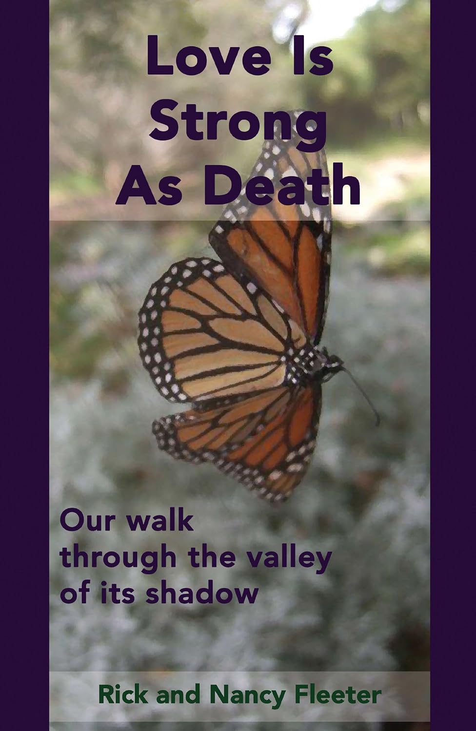 Love Is Strong As Death: Our walk through the valley of its shadow - Kindle edition by Fleeter ...