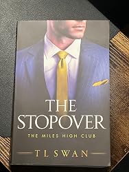 The Stopover (The Miles High Club, 1): Swan, T L: 9781542015875: Amazon ...