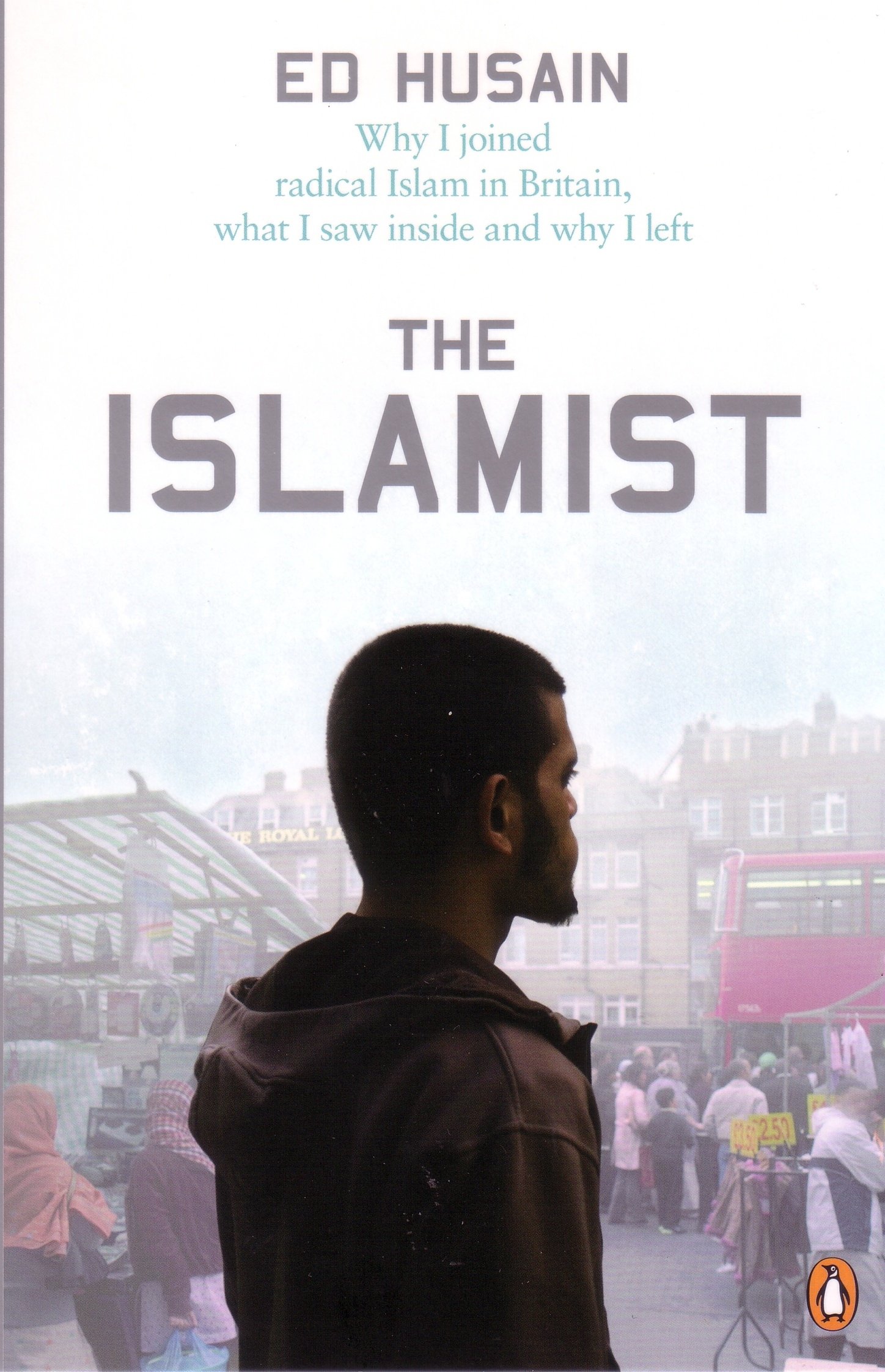 The Islamist: Husain, Ed: 9780141030432: Amazon.com: Books