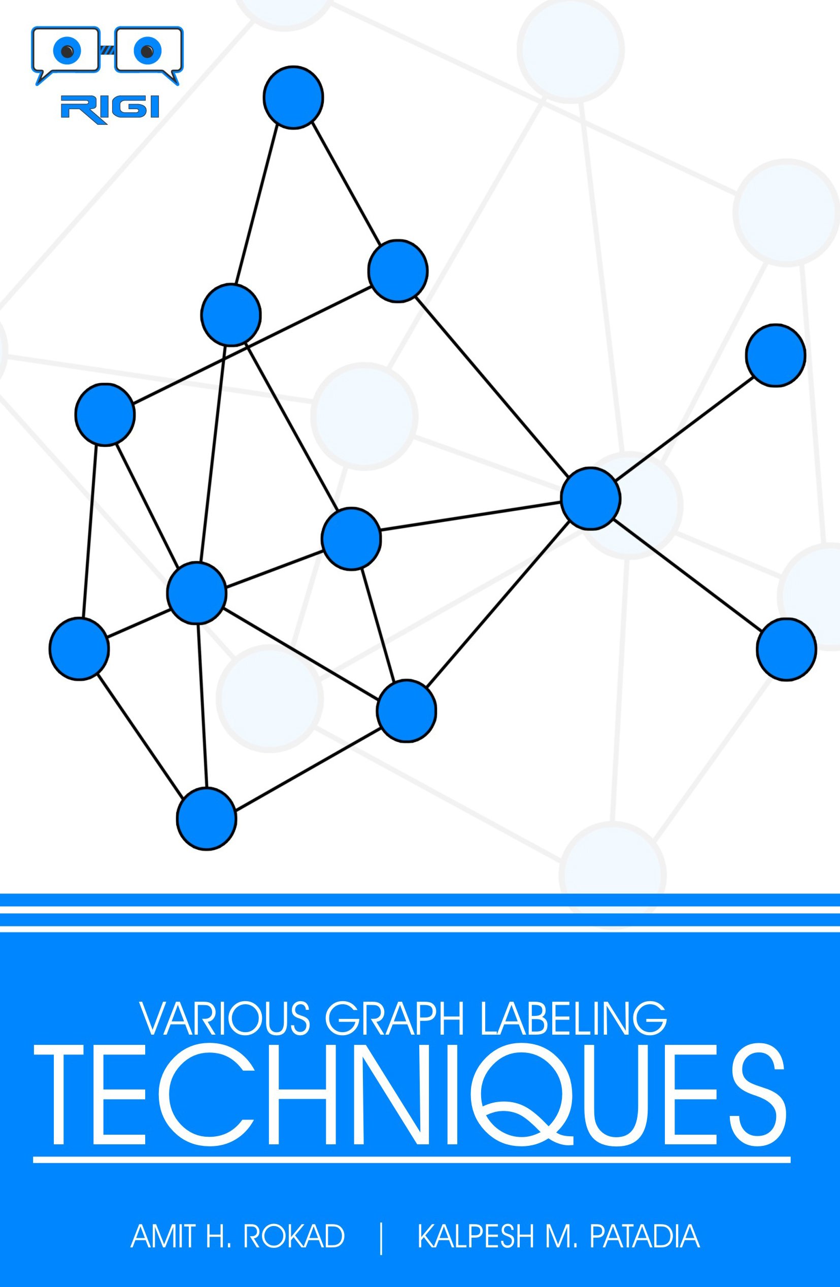 Buy VARIOUS GRAPH LABELING TECHNIQUES [Paperback] Amit H. Rokad and Kalpesh M.Patadia Book ...