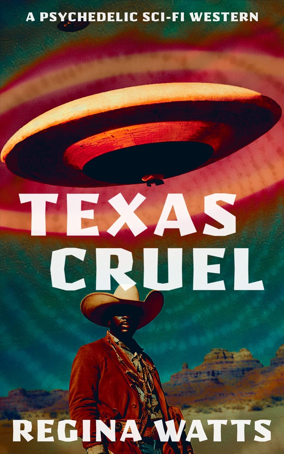 Texas Cruel: A Psychedelic Sci-Fi Western - Kindle edition by Watts ...