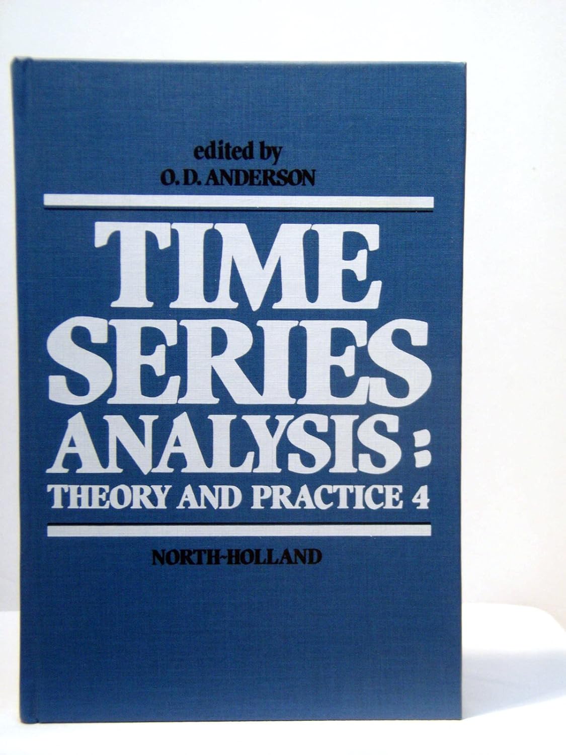 Time Series Analysis: Theory and Practice, 4: Anderson, O. D ...